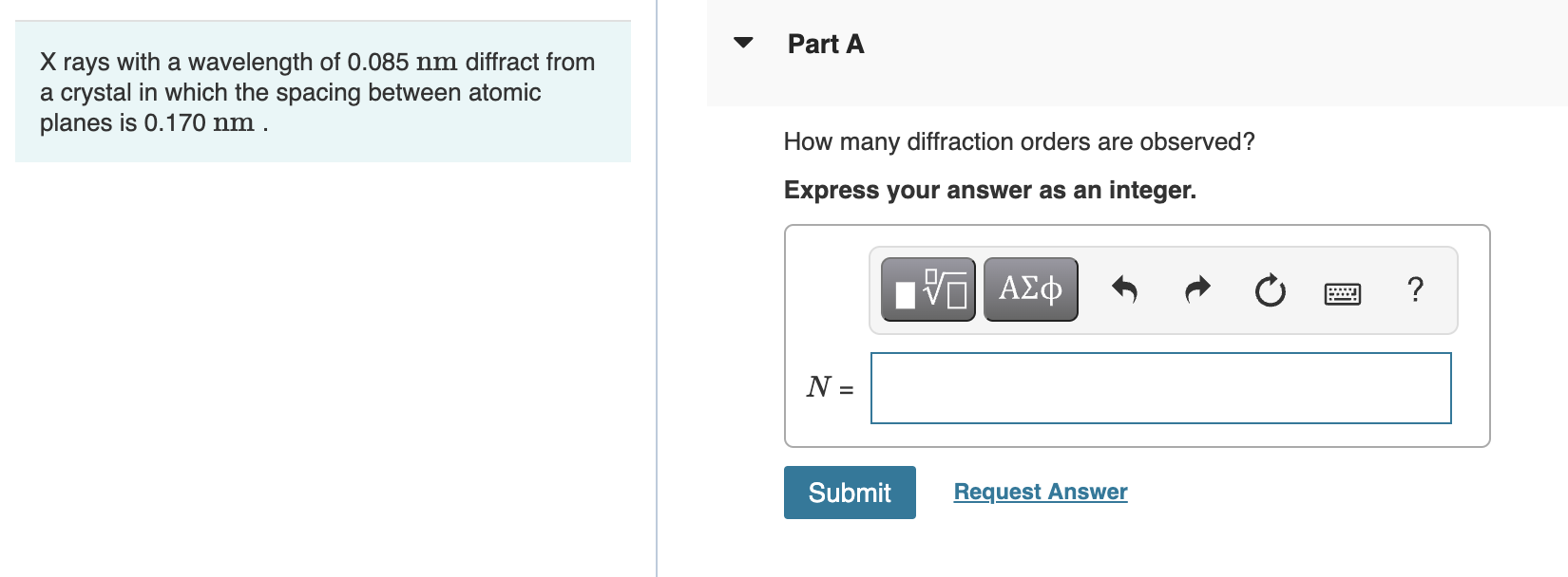 Solved Part A X rays with a wavelength of 0.085 nm diffract | Chegg.com