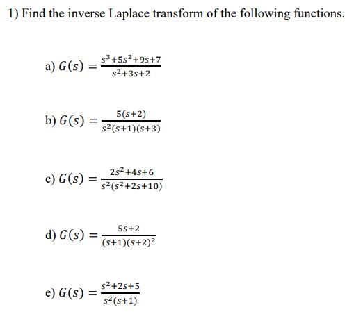 Solved 1) Find the inverse Laplace transform of the | Chegg.com