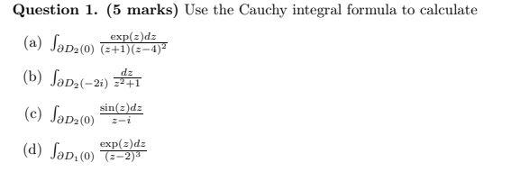 Solved Question 1. (5 marks) Use the Cauchy integral formula | Chegg.com