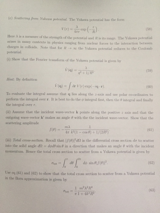 Solved 6. Born scattering from a Yukawa potential. Notation: | Chegg.com