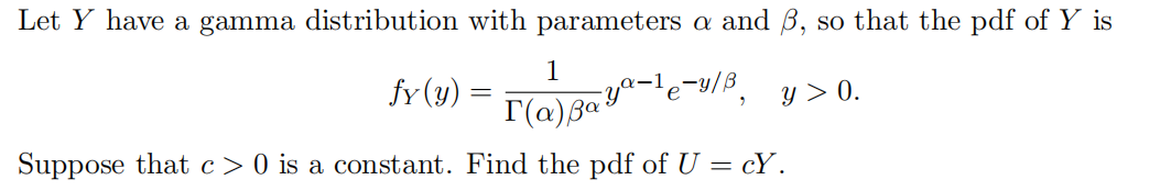 Solved Let Y have a gamma distribution with parameters α and | Chegg.com