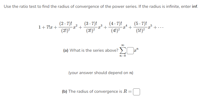 Solved Use the ratio test to find the radius of convergence | Chegg.com