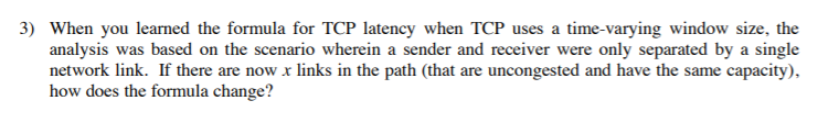 3) When you learned the formula for TCP latency when | Chegg.com