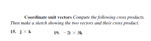 Solved Coordinate unit vectors Compute the following cross | Chegg.com