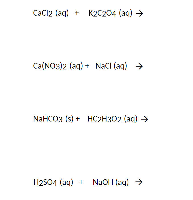 CaCl2(aq)+K2C2O4(aq)→ Ca(NO3)2(aq)+NaCl(aq)→ NaHCO3( | Chegg.com