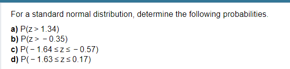 Solved For a standard normal distribution, determine | Chegg.com