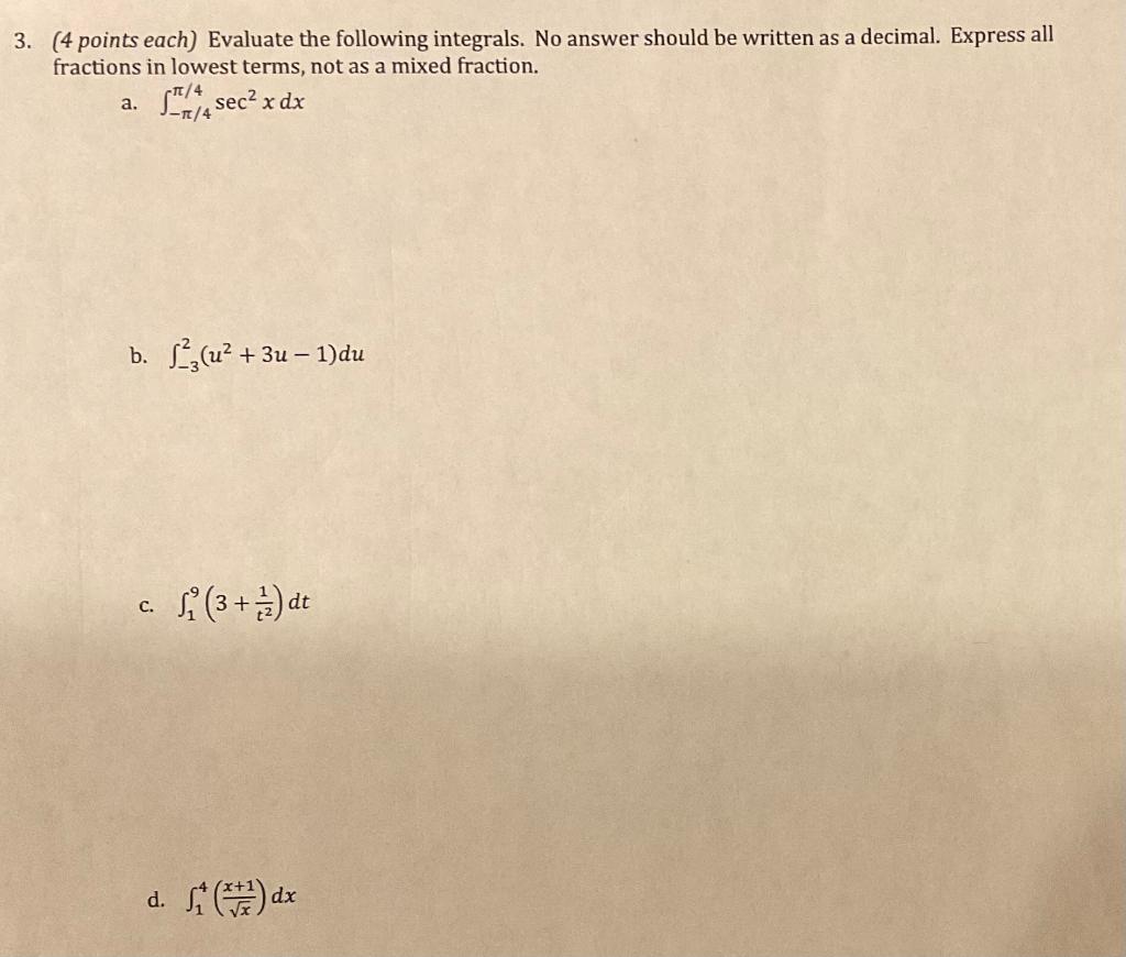 Solved 3. (4 points each) Evaluate the following integrals. | Chegg.com