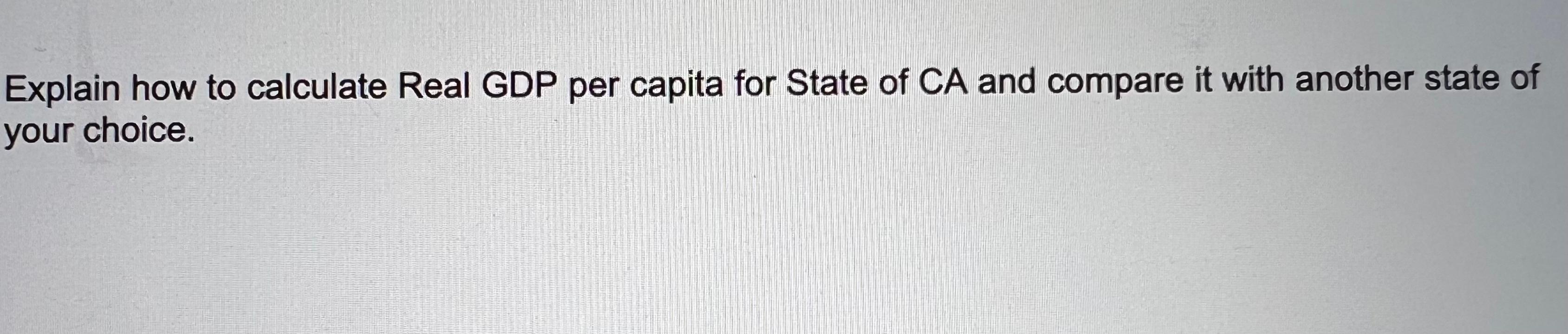 Solved Explain how to calculate Real GDP per capita for | Chegg.com