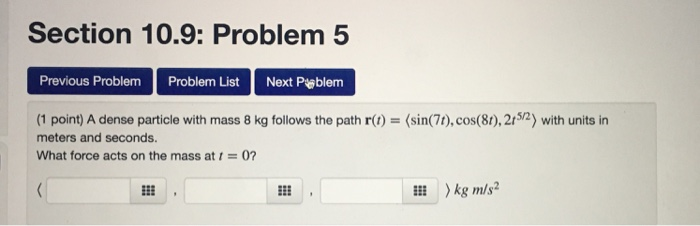 Solved Section 10.9: Problem5 Previous Problem Problem List | Chegg.com