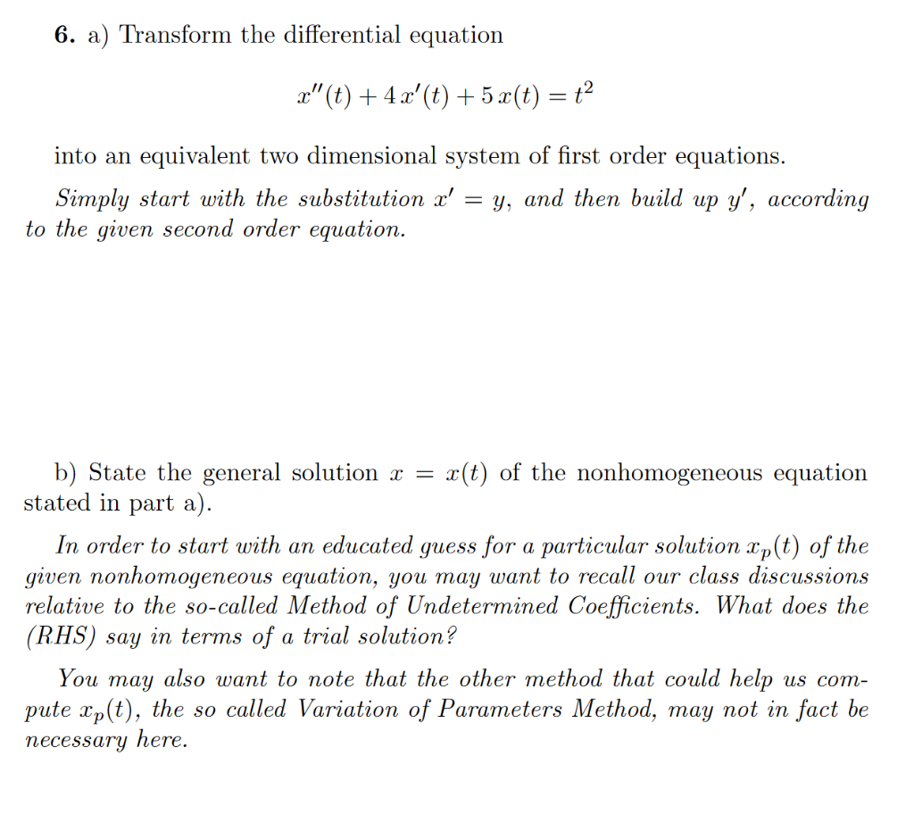 Solved 6. a) Transform the differential equation x"(t) + | Chegg.com