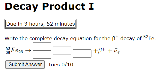 Solved Decay Product I Due in 3 hours, 52 minutes Write the | Chegg.com