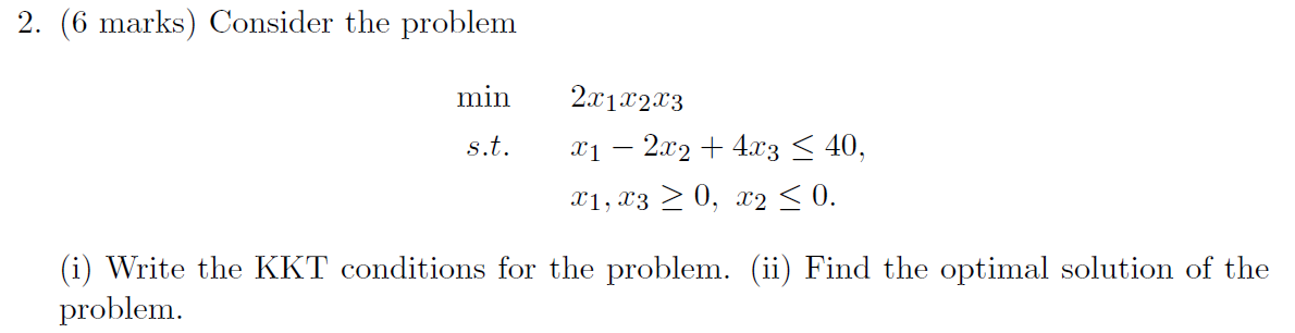 Solved 2. (6 marks) Consider the problem min s.t. | Chegg.com
