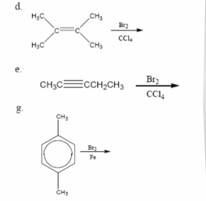 Solved d. н.с CH3 Br2 CCL, H3C CH3 e. Br2 CCI CH3CCCH2CH3 | Chegg.com