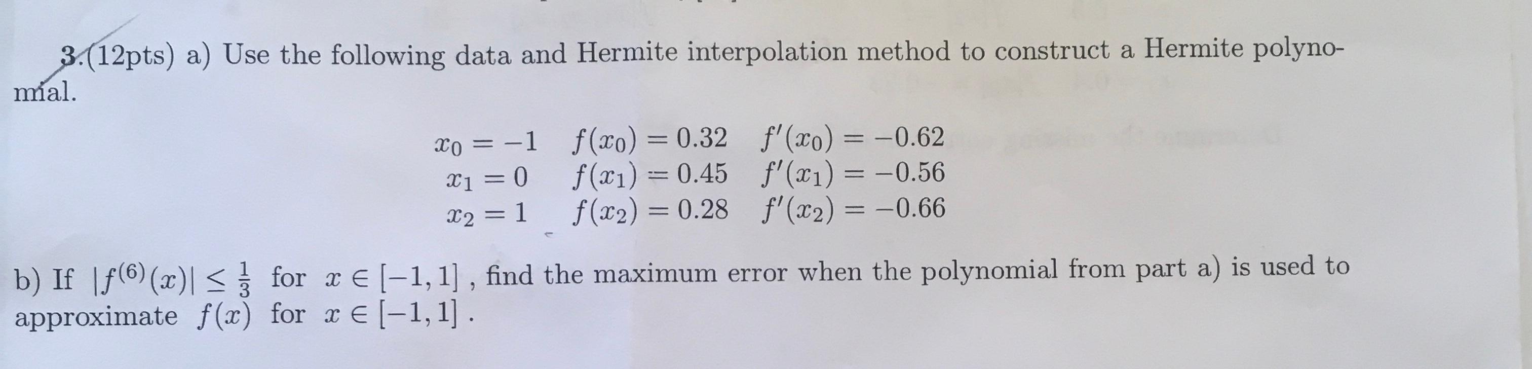 Solved 3.(12pts) a) Use the following data and Hermite | Chegg.com