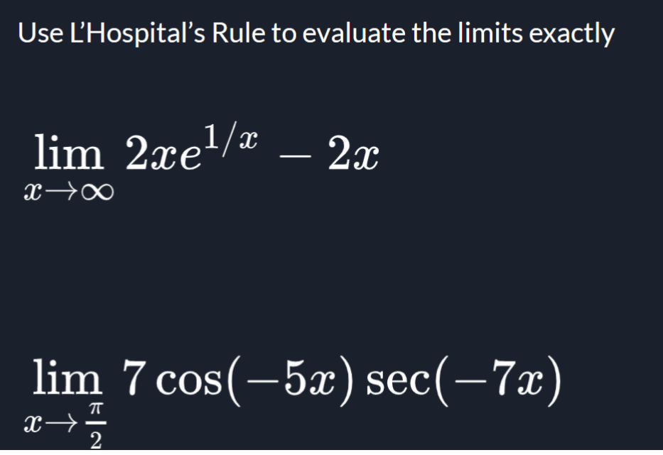 Solved Use L'Hospital's Rule to evaluate the limits exactly | Chegg.com