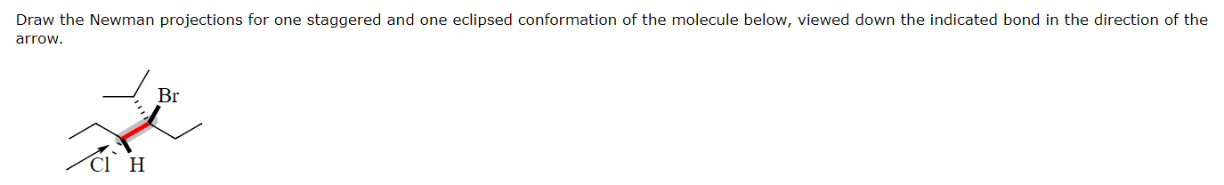 Solved Draw the Newman projections for one staggered and one | Chegg.com