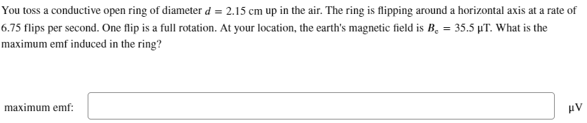 Solved You Toss A Conductive Open Ring Of Diameter D 2 15 Cm
