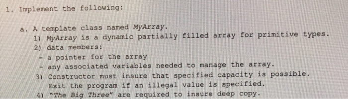 Solved 1. Implement the following: a. A template class named | Chegg.com