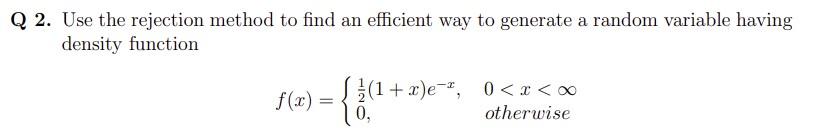 Solved 2. Use the rejection method to find an efficient way | Chegg.com