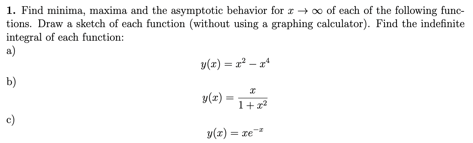 Solved Find minima, maxima and the asymptotic behavior for | Chegg.com