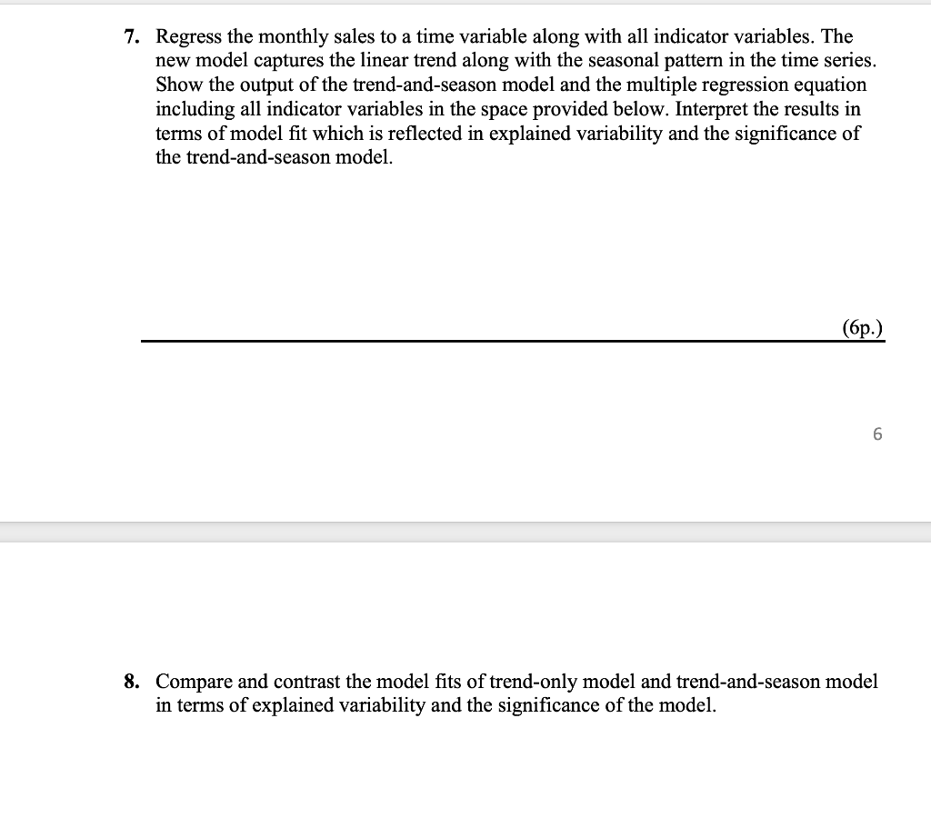 Solved 7. Regress the monthly sales to a time variable along | Chegg.com