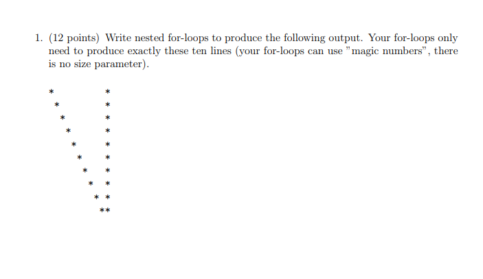 Solved 1. (12 points) Write nested for-loops to produce the | Chegg.com