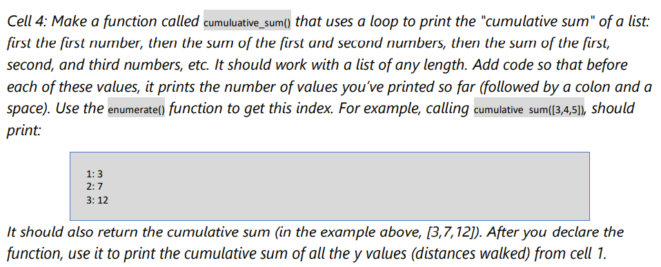 Solved Cell 4: Make a function called cumuluative_sum() that | Chegg.com