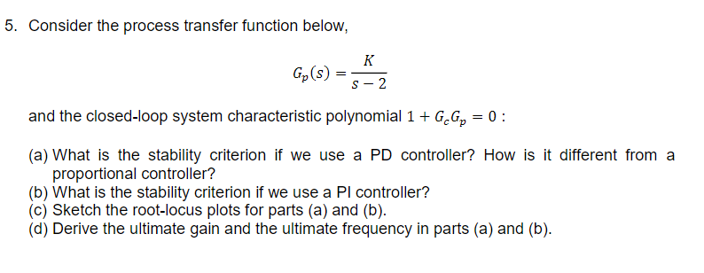 Solved 5. Consider the process transfer function below, Gps | Chegg.com