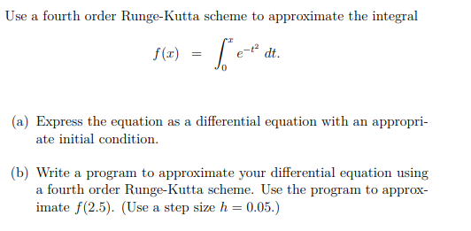 Solved Use a fourth order Runge-Kutta scheme to approximate | Chegg.com