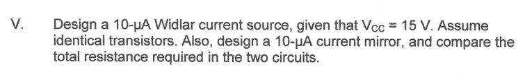 Solved Design a 10- μA Widlar current source, given that | Chegg.com