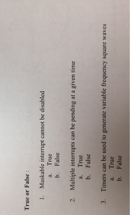 Solved True or False: 1. Maskable interrupt cannot be | Chegg.com