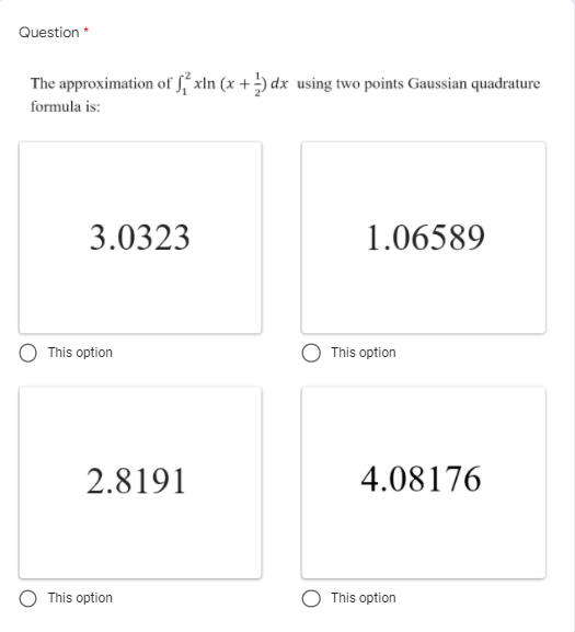 Solved Question * The approximation of S xln (x +) dx using | Chegg.com