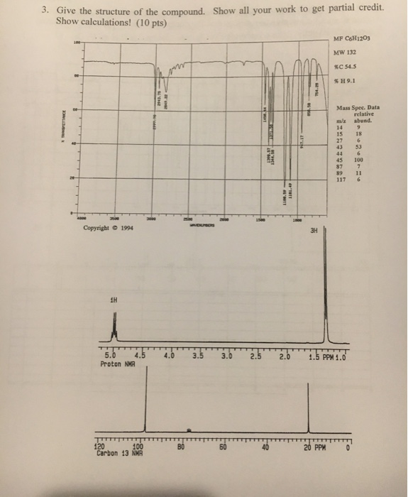 Solved Give the structure of the compound C6H12O3 using the | Chegg.com