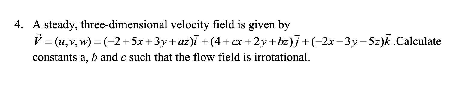 Solved 4. A steady, three-dimensional velocity field is | Chegg.com