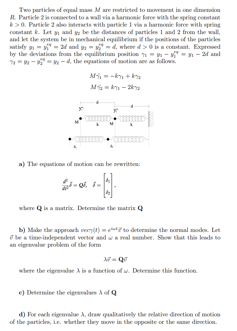 Solved Two particles of equal mass M are restricted to | Chegg.com