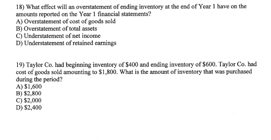 Solved 18) What effect will an overstatement of ending | Chegg.com