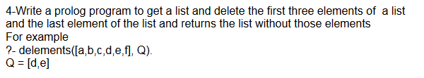 4 Write A Prolog Program To Get A List And Delete The