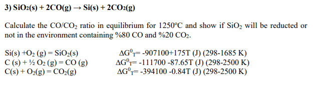 Solved SiO2(s) + 2CO(g) → Si(s) + 2CO2(g) Calculate | Chegg.com