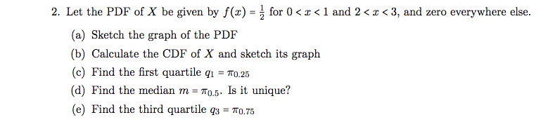 Solved 2. Let the PDF of X be given by f(x)=21 for 0 | Chegg.com