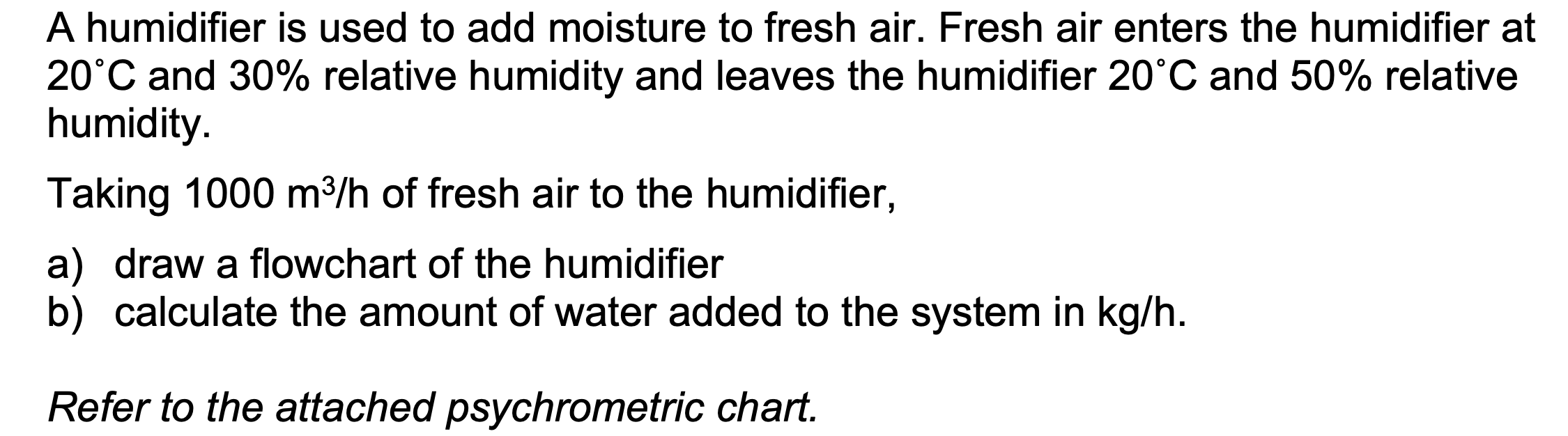 Solved A humidifier is used to add moisture to fresh air. | Chegg.com