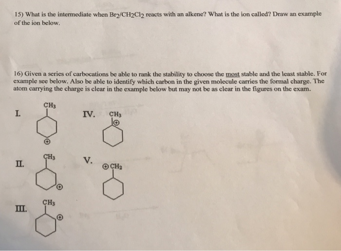 Solved 15) What is the intermediate when Br2/CH2Cl2 reacts | Chegg.com