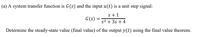 Solved A system transfer function is 𝐺(𝑠) and the input | Chegg.com