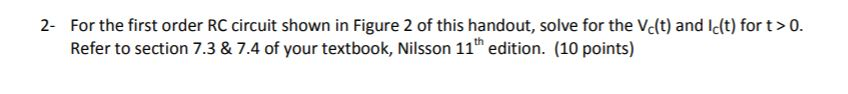 Solved 2- For the first order RC circuit shown in Figure 2 | Chegg.com