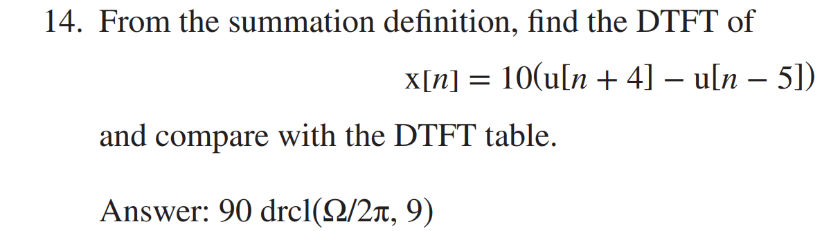 Solved 14. From the summation definition, find the DTFT of | Chegg.com