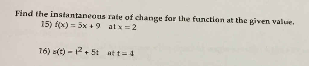 Solved Find the instantaneous rate of change for the | Chegg.com