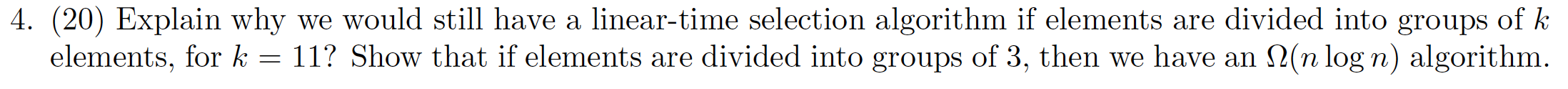 Solved 4. (20) Explain why we would still have a linear-time | Chegg.com