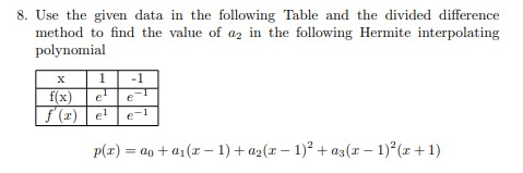 Solved 8. Use the given data in the following Table and the | Chegg.com