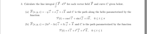 Solved Calculate the line integral integral_C F vector dr | Chegg.com