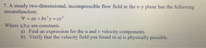 Solved 7. A steady two-dimensional, incompressible flow | Chegg.com
