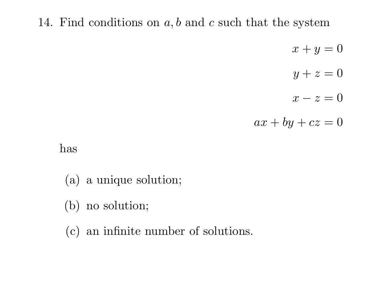 Solved 14. Find conditions on a, b and c such that the | Chegg.com